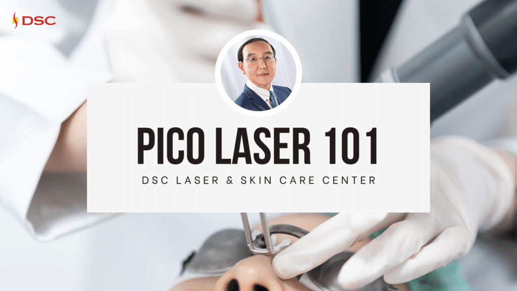 Pico Laser 101 - DSC Laser & Skin Care Center